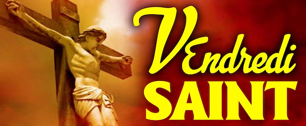 Vendredi 18 avril 2025 : Vendredi saint, 2ème jour du Triduum pascal ...