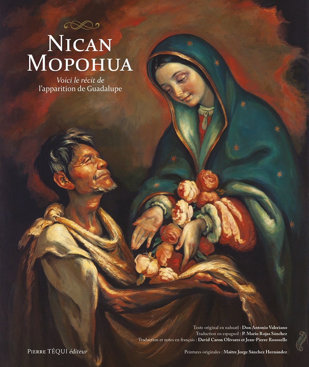 Nican Mopohua - Voici le recit de l'appartition de Guadalupe