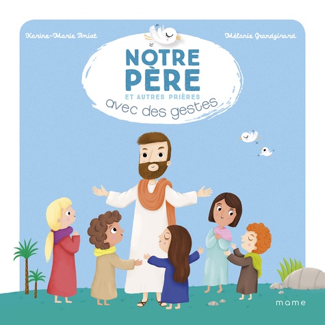 Notre Père et autres prières avec des gestes