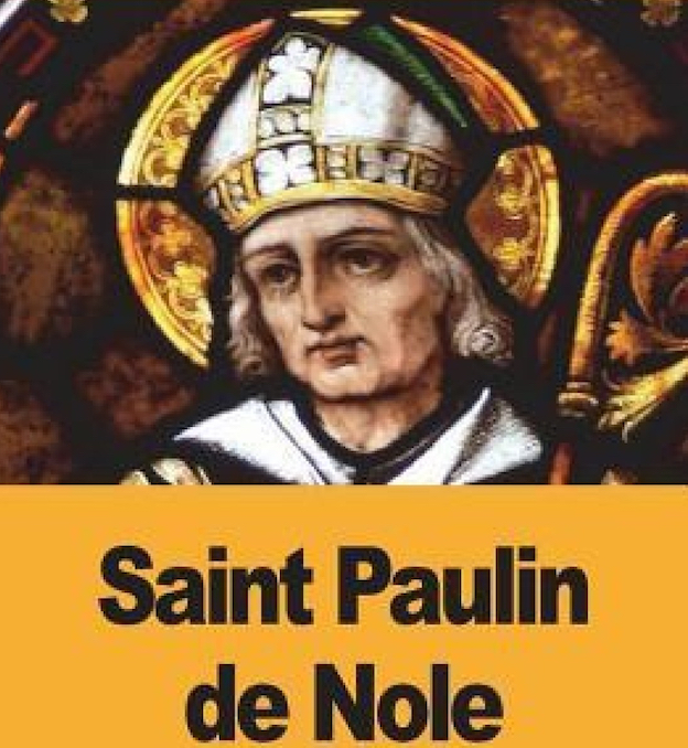11 janvier 2025 : Prière de saint Paulin de Nole - Etoile Notre Dame